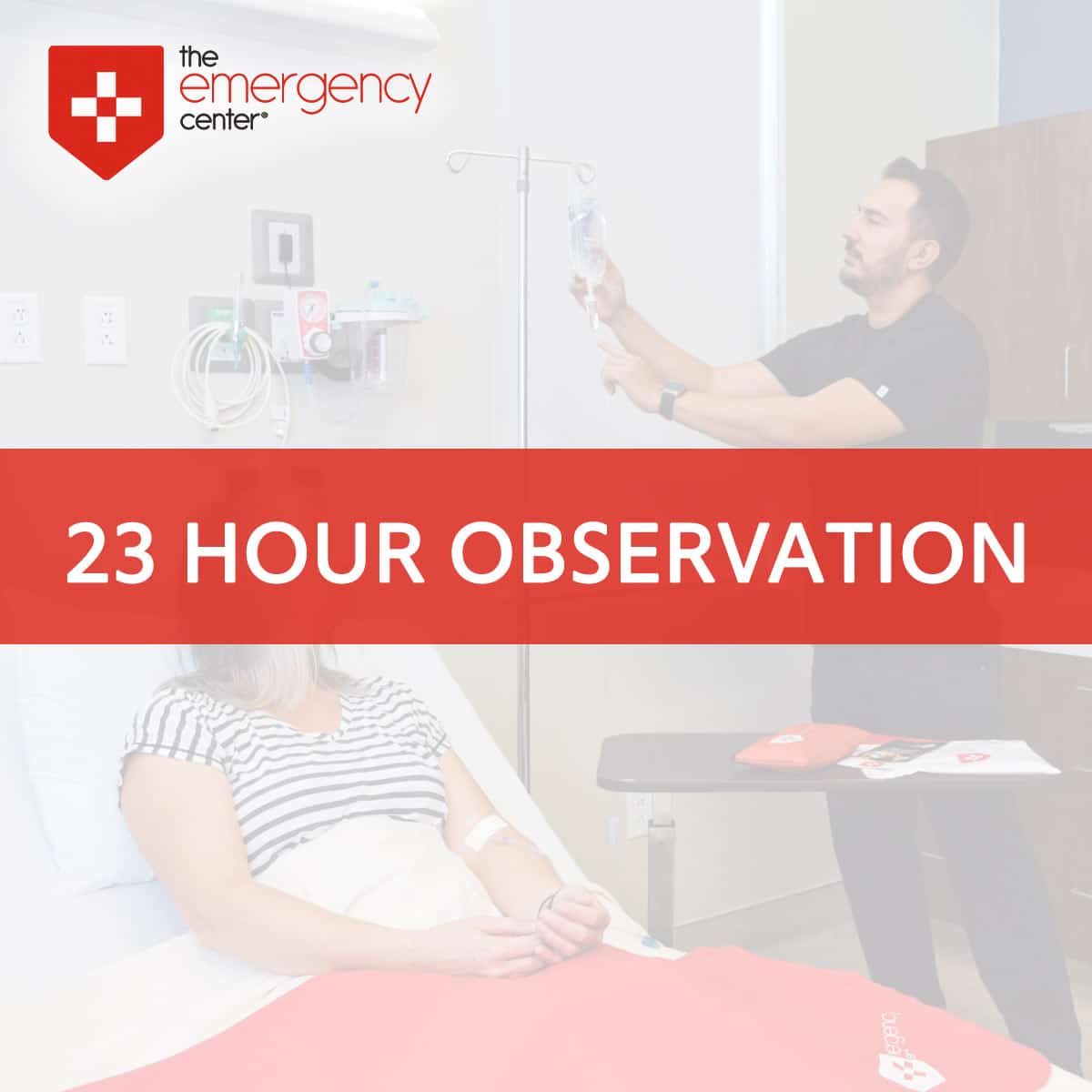23-Hour Observation at The Emergency Center